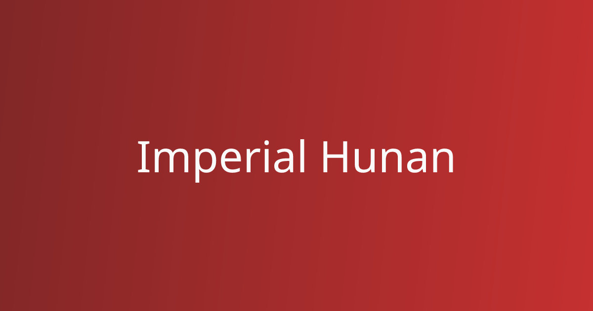 Best Chinese in Houston, TX | Imperial Hunan | Menu